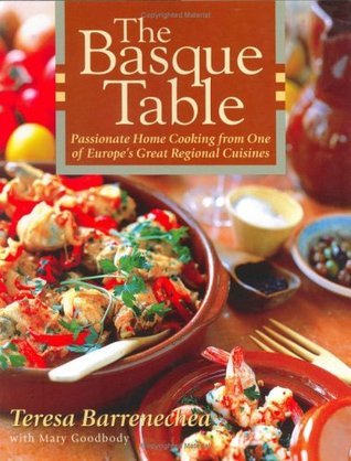 The Basque Table: Passionate Home Cooking from One of Europe's Great ...