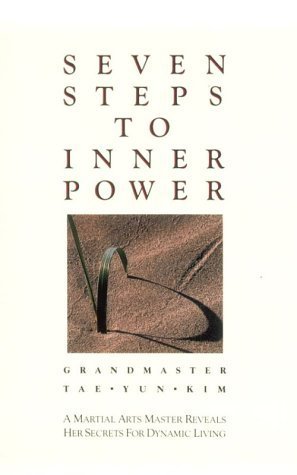 Seven Steps to Inner Power by Tae Yun Kim | Goodreads