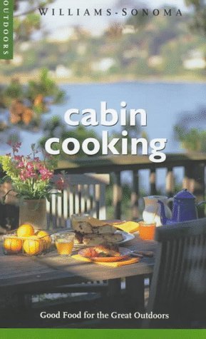 Cabin Cooking: Good Food for the Great Outdoors by Tori Ritchie | Goodreads