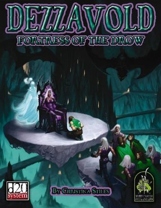 Dezzavold: Fortress Of The Drow by Christina Stiles | Goodreads