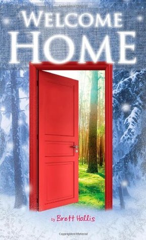 Welcome Home by Brett L. Hollis | Goodreads
