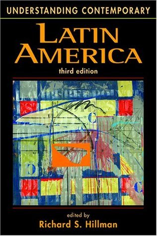 Understanding Contemporary Latin America by Richard S. Hillman | Goodreads