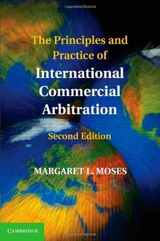 The Principles and Practice of International Commercial Arbitration by ...