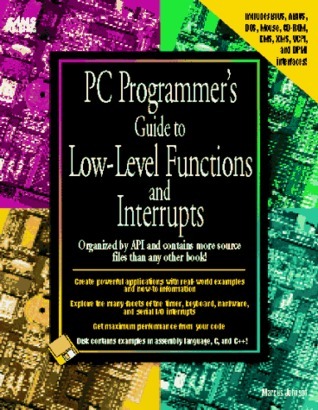 PC Programmer's Guide to Low-Level Functions and Interrupts/Book and ...