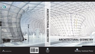 Architectural Geometry by Helmut Pottmann | Goodreads
