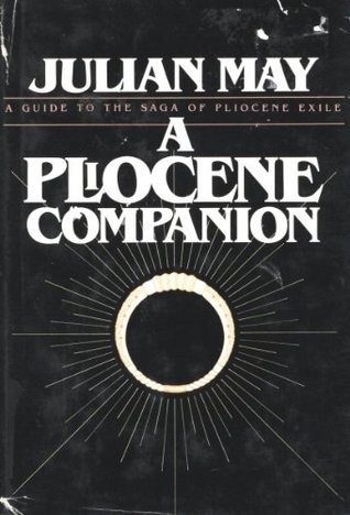 A Pliocene Companion (The Saga of Pliocene Exile) by Julian May | Goodreads