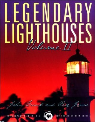 Legendary Lighthouses: The Companion to the All-New Pbs Televisions ...