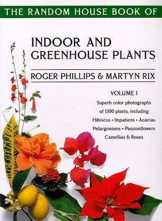The Random House Book of Indoor and Greenhouse Plants, Volume 1 by ...
