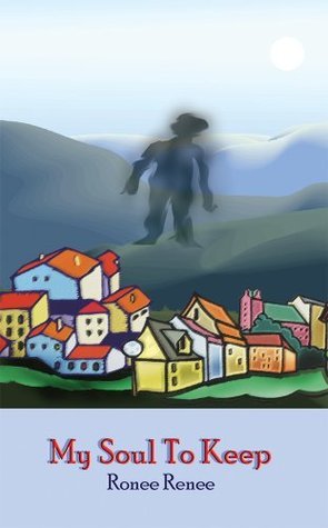 My Soul To Keep by Ronee Renee | Goodreads