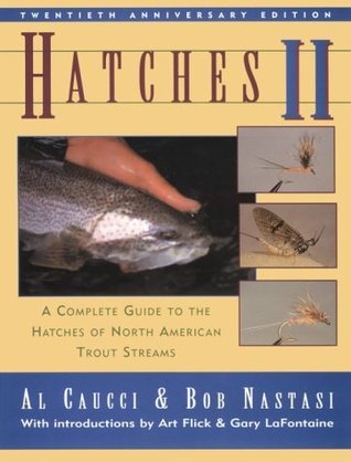 Hatches II: Twentieth Anniversary Edition by Al Caucci | Goodreads