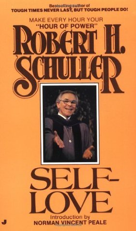 Self Love by Robert H. Schuller | Goodreads