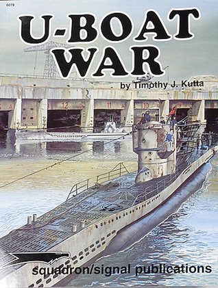 U-Boat War - Specials Series (6078) by Timothy J. Kutta | Goodreads