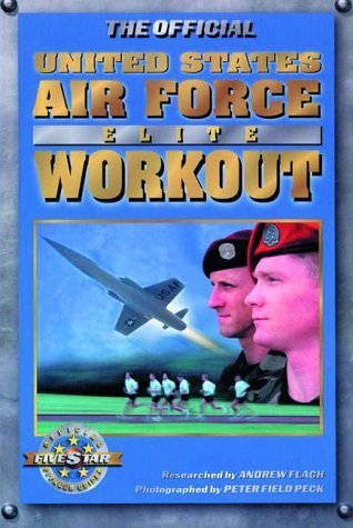 The Official United States Air Force Elite Workout by Andrew Flach ...