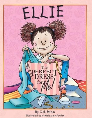 Ellie: The Perfect Dress for Me by Cathy Rubin | Goodreads