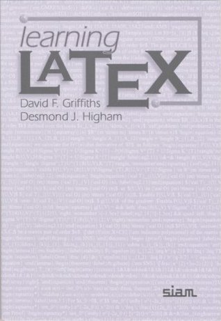 Learning LaTeX by David F. Griffiths | Goodreads