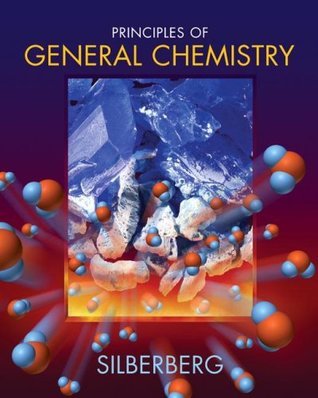 Principles of General Chemistry by Martin Silberberg | Goodreads