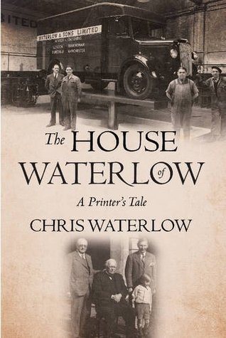 The House of Waterlow by Chris Waterlow | Goodreads