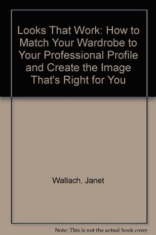 Looks That Work by Janet Wallach | Goodreads
