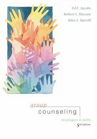 Group Counseling: Strategies and Skills by Edward E. Jacobs | Goodreads