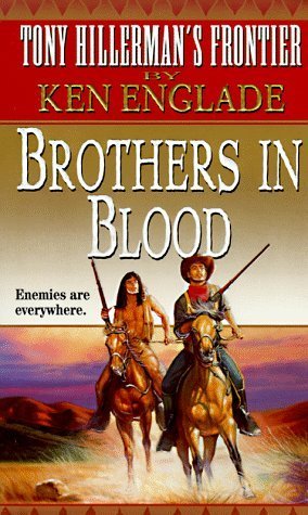 Brothers in Blood (Tony Hillerman's Frontier, #5) by Ken Englade ...