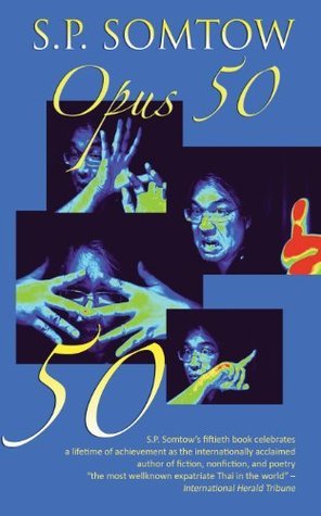 Opus 50: A Literary Retrospective by S.P. Somtow | Goodreads