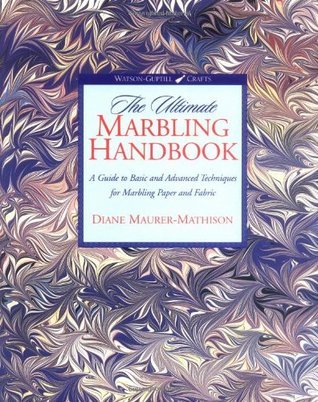 The Ultimate Marbling Handbook: A Guide to Basic and Advanced ...
