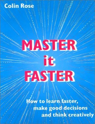Master it Faster by Colin Rose | Goodreads