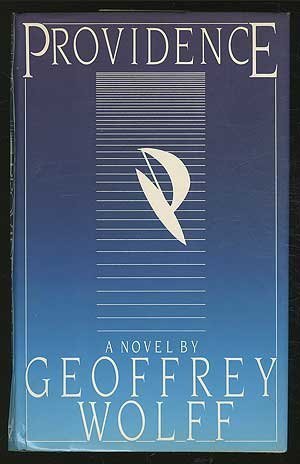 Providence by Geoffrey Wolff | Goodreads