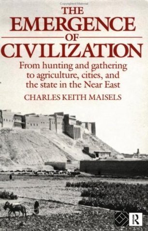 The Emergence of Civilization: From Hunting and Gathering to ...