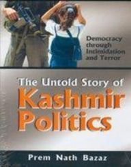 The Untold Story of Kashmir Politics: Democracy through Intimidation ...