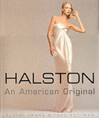 Halston: An American Original by Elaine Gross | Goodreads