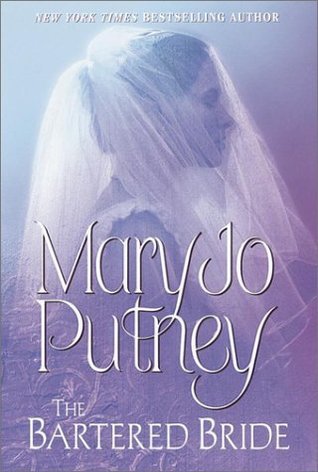 The Bartered Bride (The Bride Trilogy) by Mary Jo Putney | Goodreads