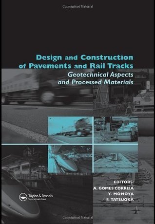 Design and Construction of Pavements and Rail Tracks: Geotechnical ...