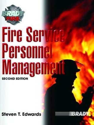 Fire Service Personnel Management by Steven T. Edwards | Goodreads