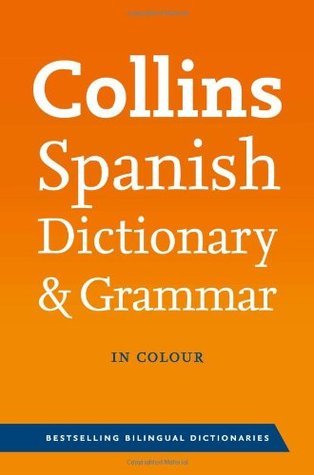 Spanish Dictionary and Grammar by HarperCollins | Goodreads