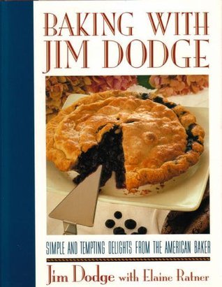 Baking With Jim Dodge by Jim Dodge | Goodreads