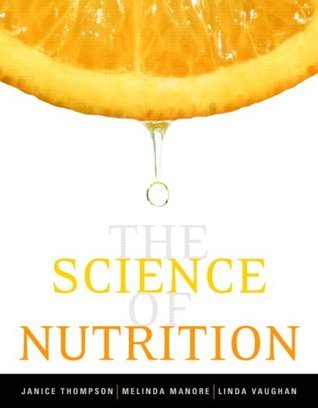 The Science of Nutrition by Janice L. Thompson | Goodreads
