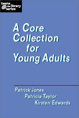 A Core Collection for Young Adults by Patrick Jones | Goodreads