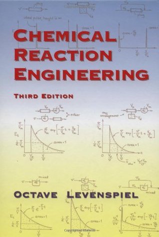 Chemical Reaction Engineering by Octave Levenspiel | Goodreads