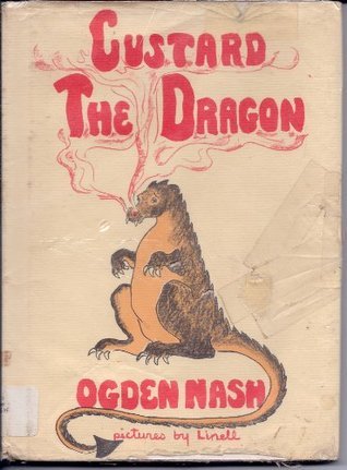Custard the Dragon by Ogden Nash | Goodreads