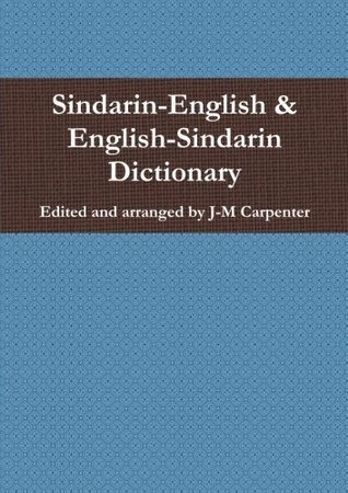 Sindarin Dictionary by J-M Carpenter | Goodreads