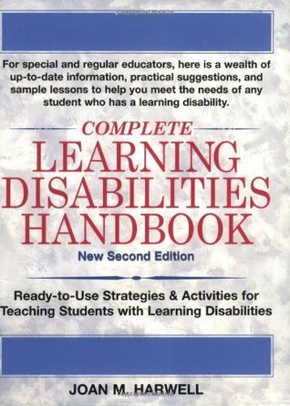 Complete Learning Disabilities Handbook: Ready-to-Use Strategies ...