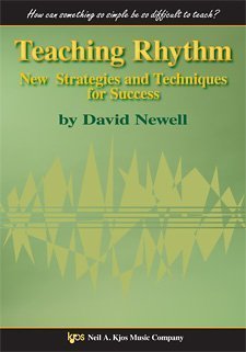 Teaching Rhythm: New Strategies and Techniques for Success by David ...