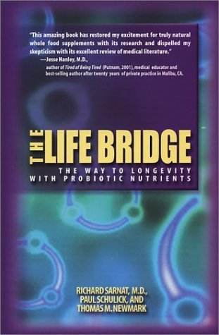 The Life Bridge: The Way to Longevity with Probiotic Nutrients by Paul ...