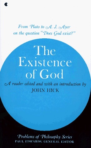 The Existence of God by John Harwood Hick | Goodreads