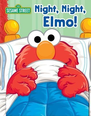 Night, Night, Elmo! (Sesame Street) by Matt Mitter | Goodreads