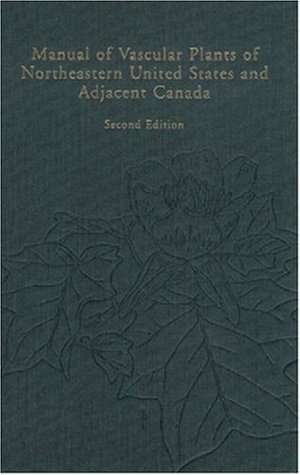 Manual of Vascular Plants of Northeastern United States and Adjacent ...