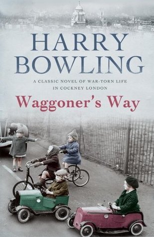 Waggoner's Way by Harry Bowling | Goodreads
