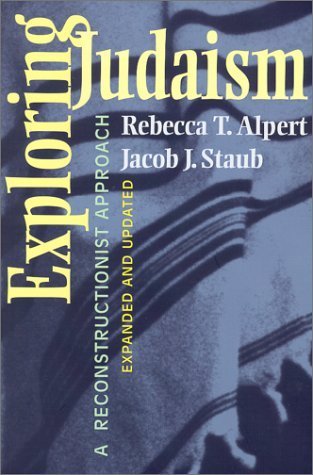 Exploring Judaism: A Reconstructionist Approach by Rebecca T. Alpert ...