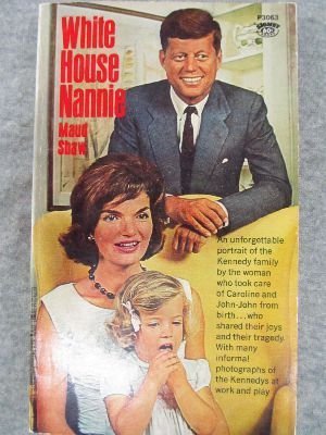 White House Nannie by Maud Shaw | Goodreads